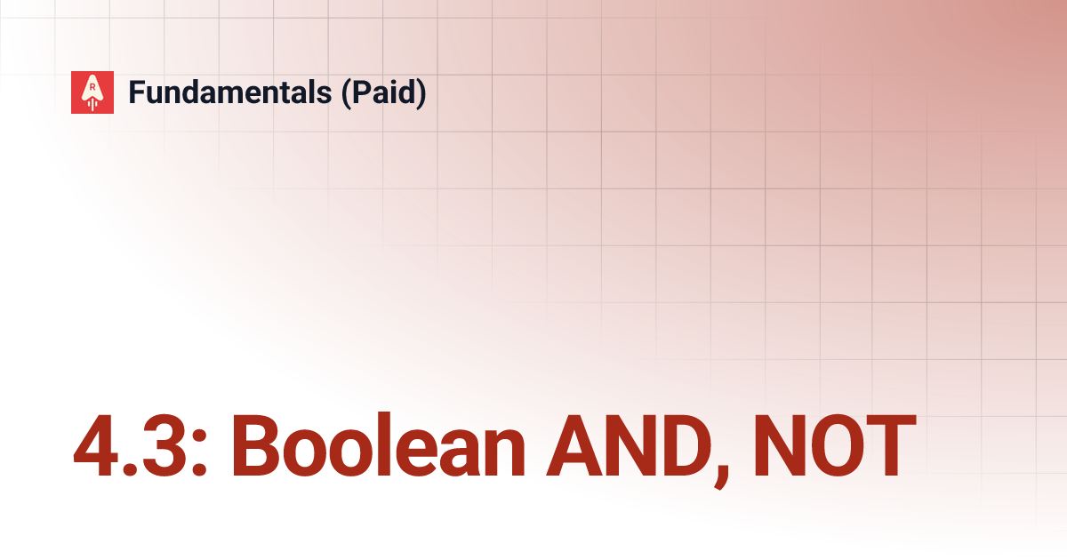 4.3: Boolean AND, NOT | Fundamentals (Paid)