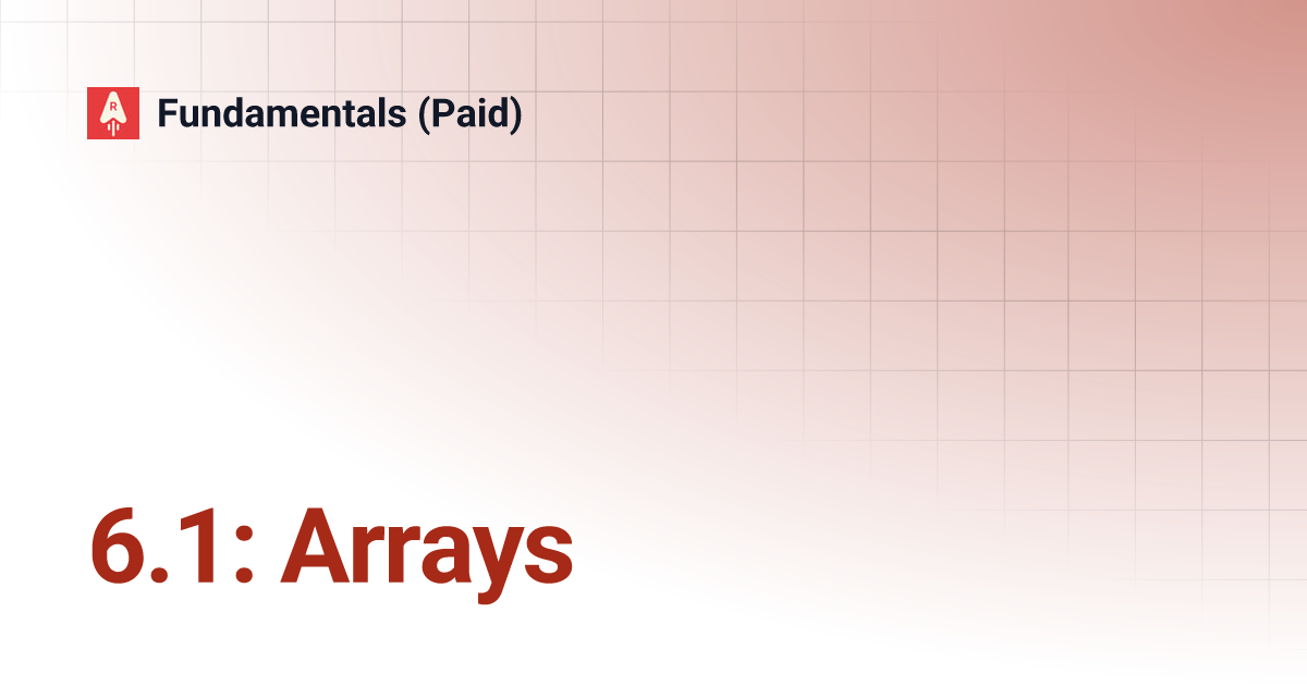 6.1: Arrays | Fundamentals (Paid)
