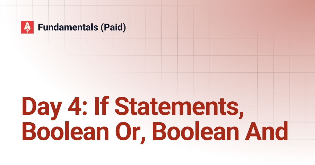 Day 4 If Statements Boolean Or Boolean And Fundamentals Paid