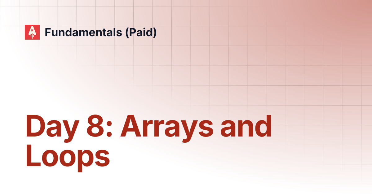 Day 8: Arrays and Loops | Fundamentals (Paid)