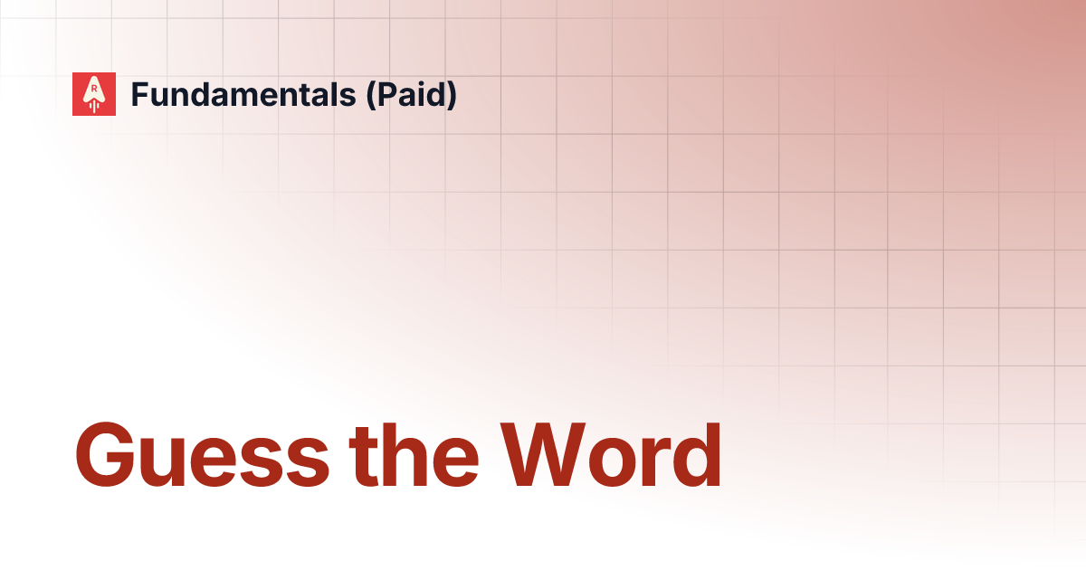 Guess the Word | Fundamentals (Paid)