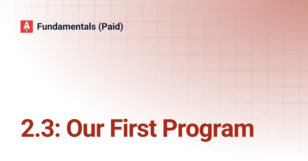 2.3: Our First Program | Fundamentals (Paid)